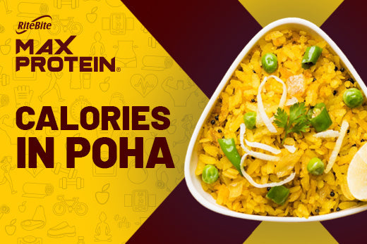 Calories in Poha - Nutritional Values & Healthy Benefits | RiteBite Max Protein