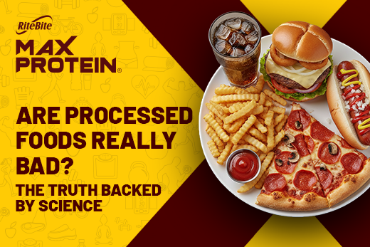 Are Processed Foods Bad for You? What Science Really Says – RiteBite ...